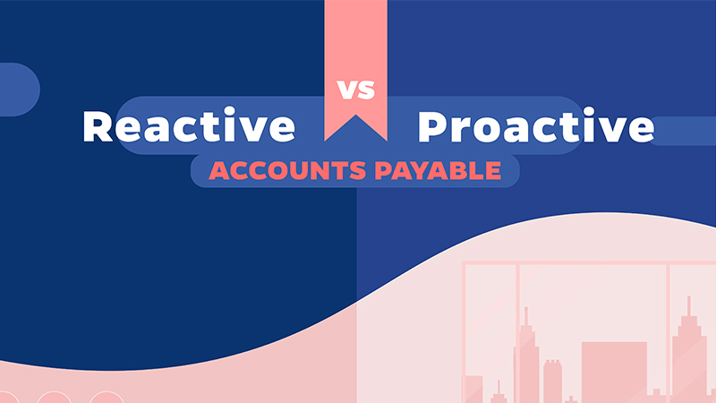 Reactive vs. Proactive Accounts Payable | Infographic | MineralTree