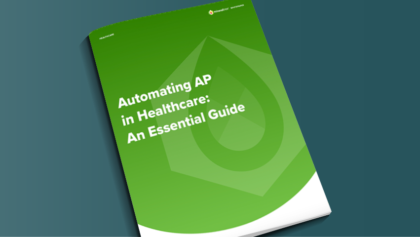 Whitepaper: Automating AP in Healthcare | MineralTree Whitepaper: Automating AP in Healthcare | MineralTree