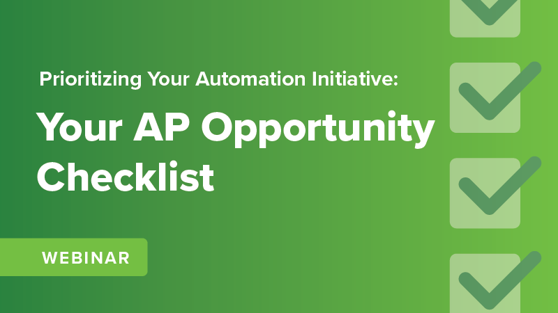 Prioritizing Your Automation Initiative: Your AP Opportunity Checklist ...